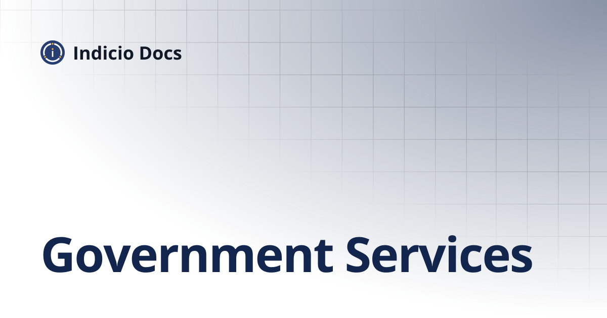 Government Services | Indicio Docs